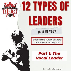 12 Types of Leaders – Part 1: The Vocal Leader | Capital QB's ...