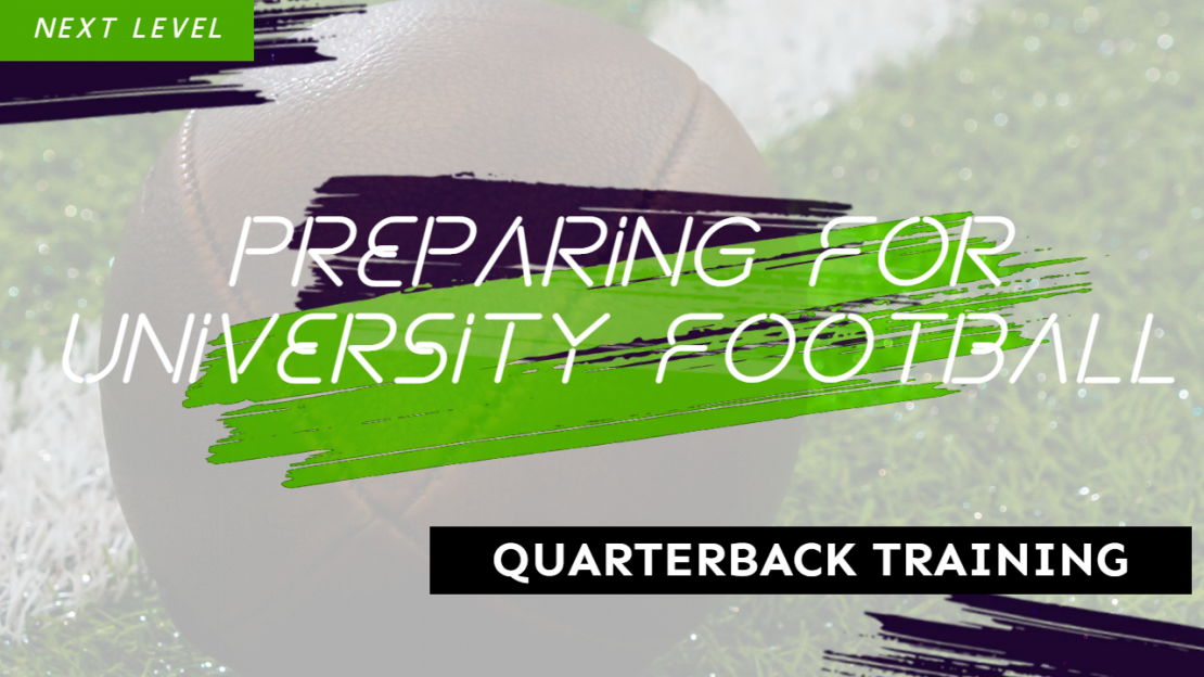 Preparing for University Football: A Guide for Aspiring Quarterbacks ...
